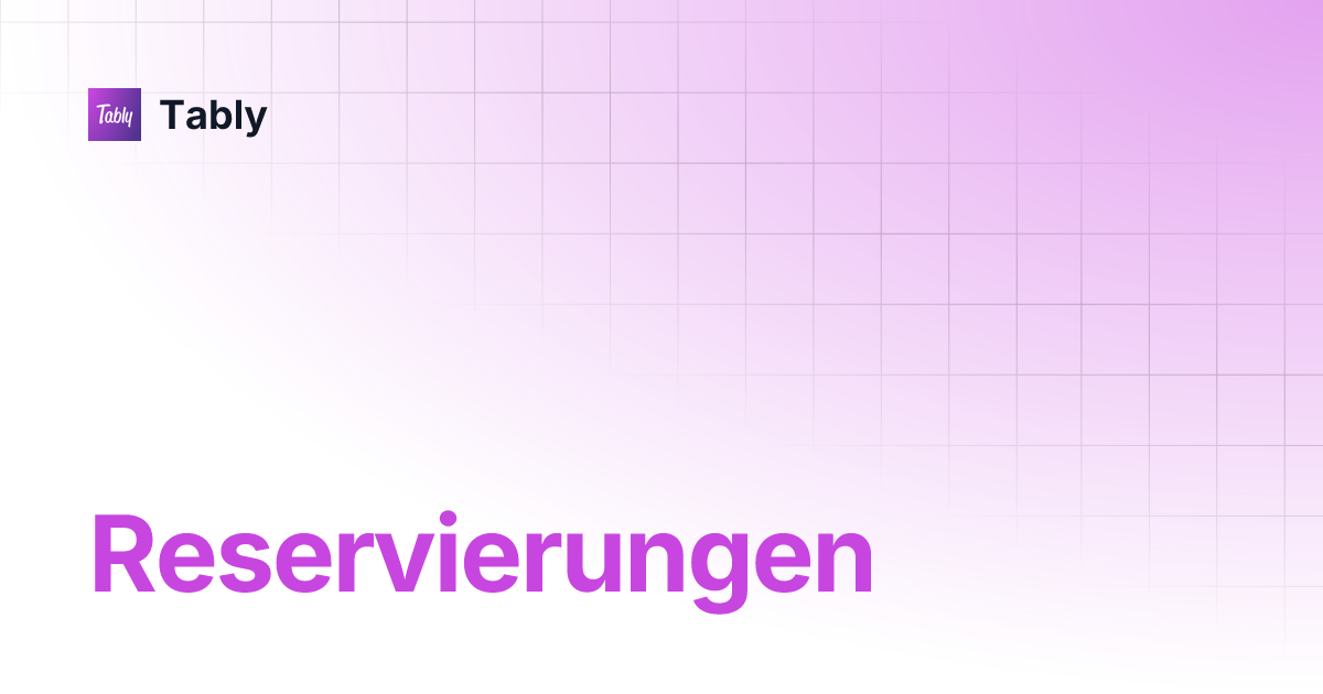Reservierungen | Tably